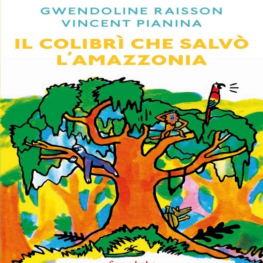 IL COLIBRI' CHE SALVO' L'AMAZZONIA. BABALIBRI - MAMMAMAMMA IL COLIBRI' CHE SALVO' L'AMAZZONIA. BABALIBRI - MAMMAMAMMA